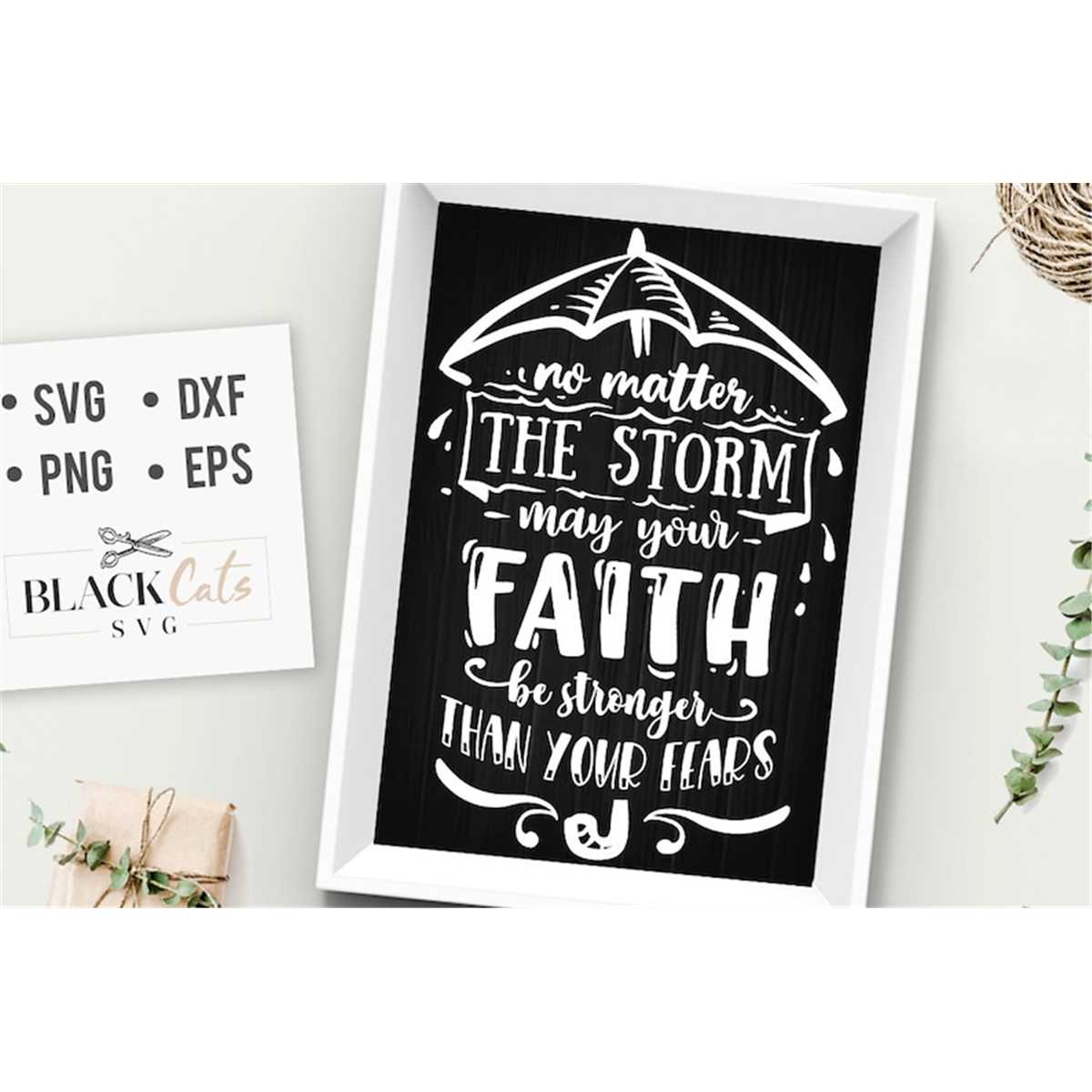 May your faith be stronger svg, Bible svg, Storm svg, Strong | Inspire ...