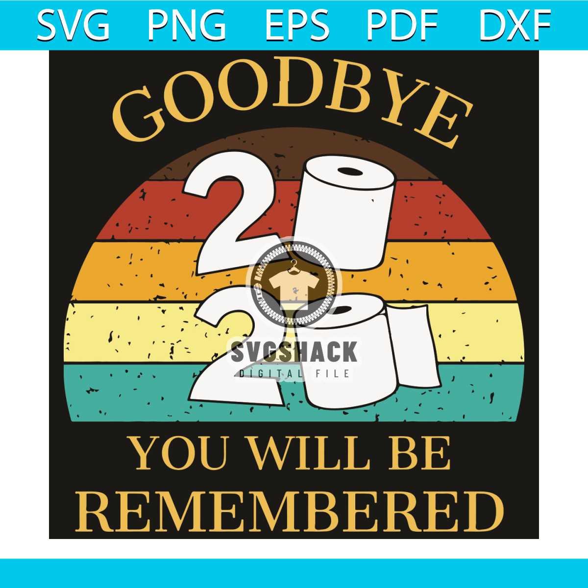 Goodbye 2020 You Will Be Remembered Svg, Trending Svg, Goodb - Inspire ...