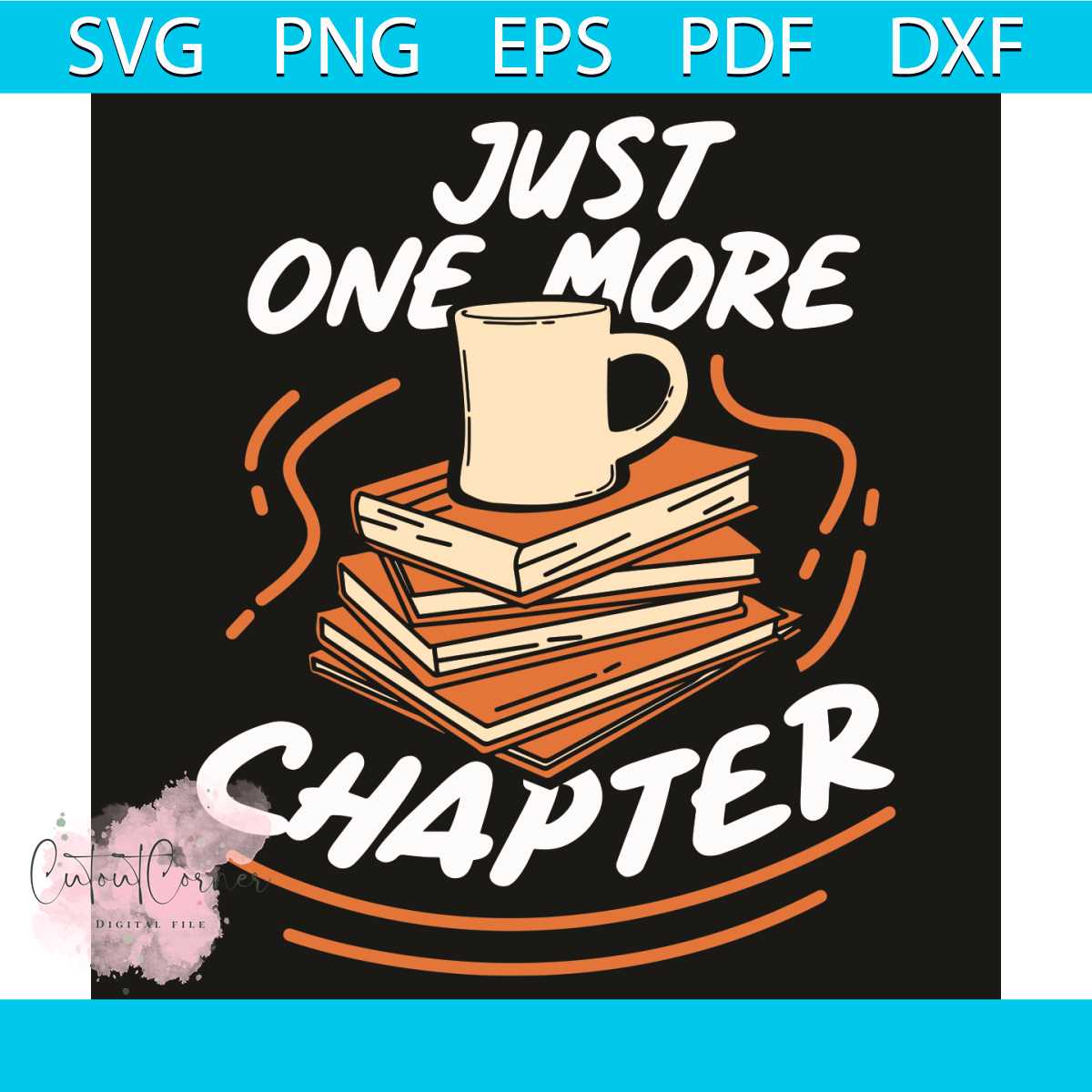 Just One More Chapter Svg, Trending Svg, Book Svg, Book Love | Inspire ...