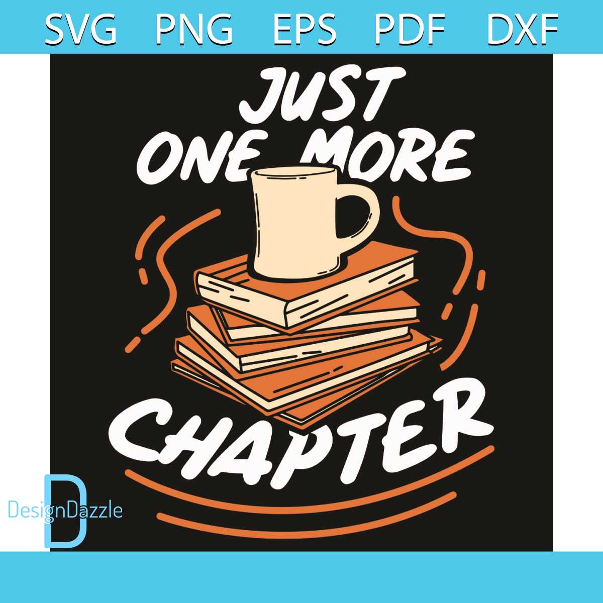 Just One More Chapter Svg, Trending Svg, Book Svg, Book Love | Inspire ...