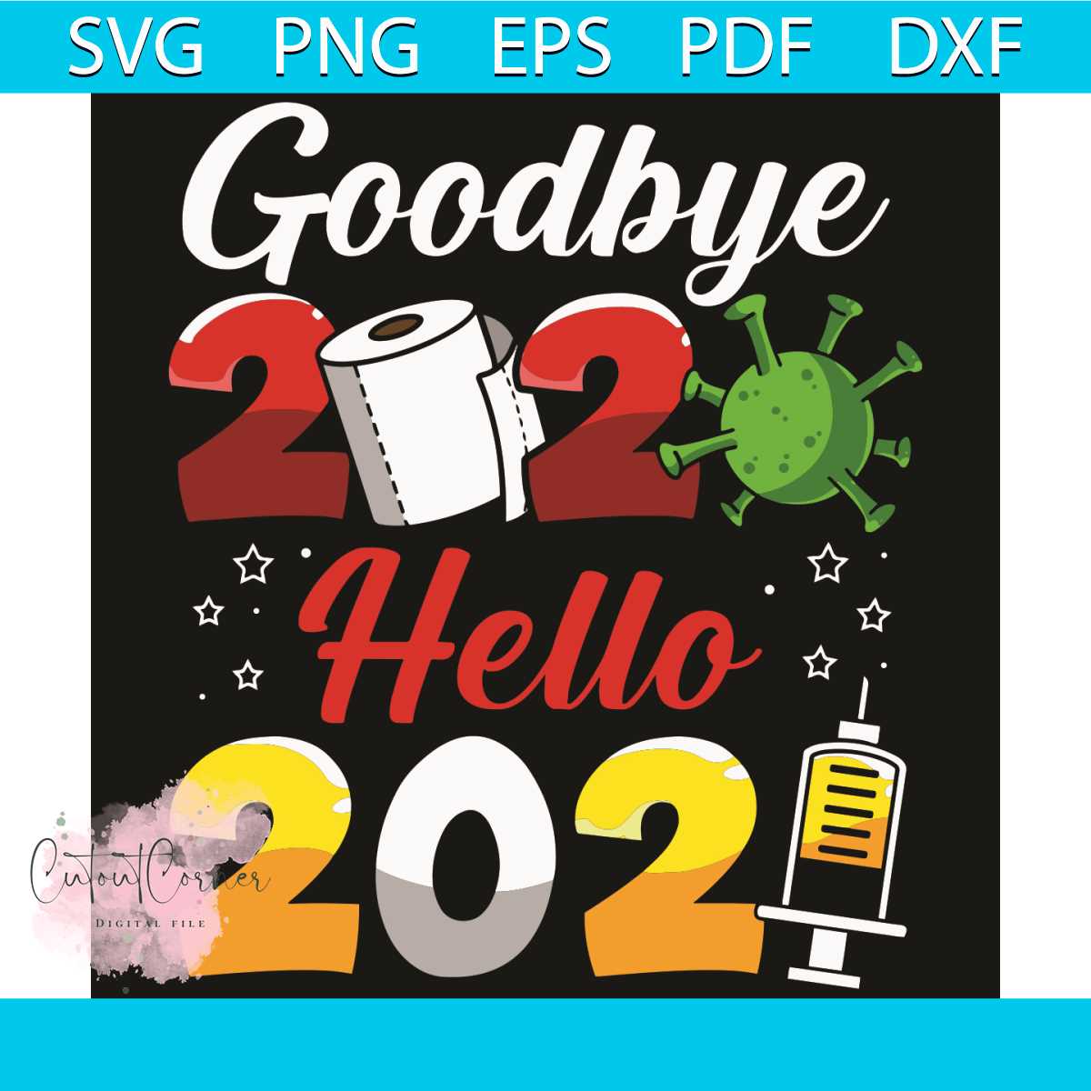 Goodbye 2020 Hello 2021 Svg, Trending Svg, Quarantined Svg, | Inspire ...