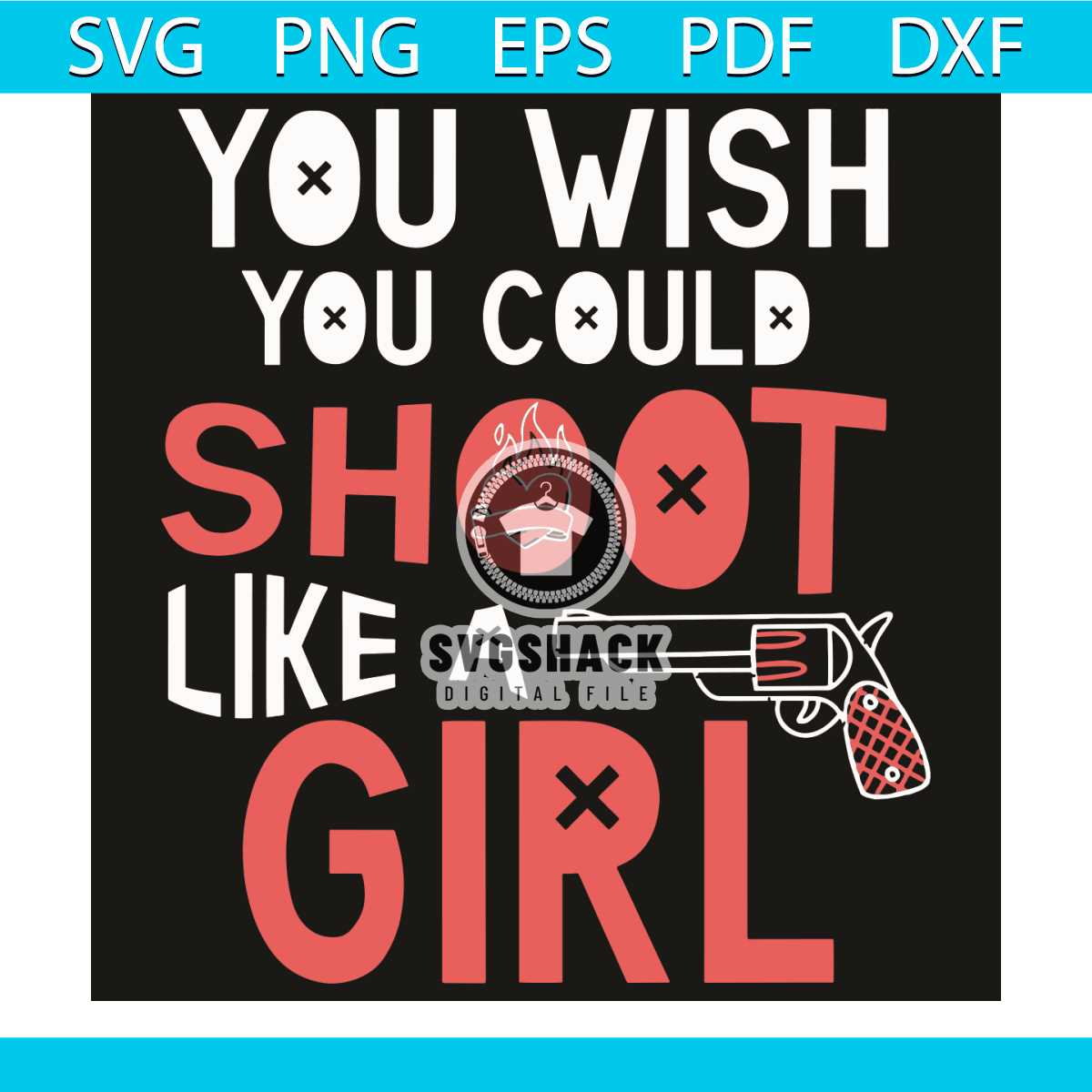 shoot like a girl svg - Inspire Uplift