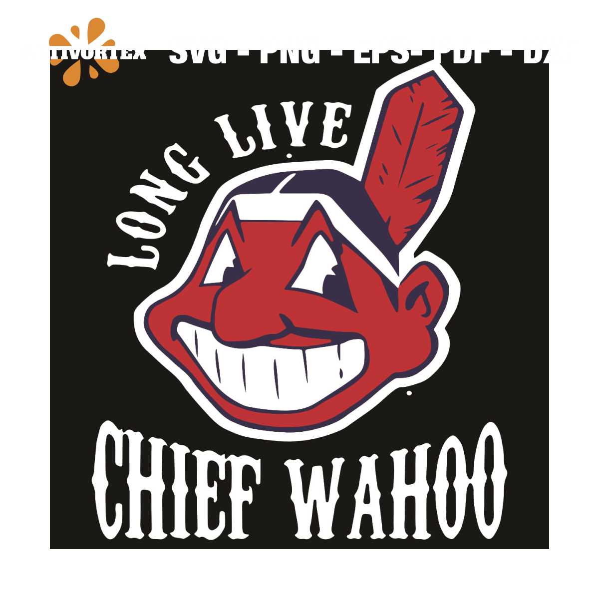 Long Live Chief Wahoo Svg, Trending Svg, Wahoo Svg, Chief Sv | Inspire ...