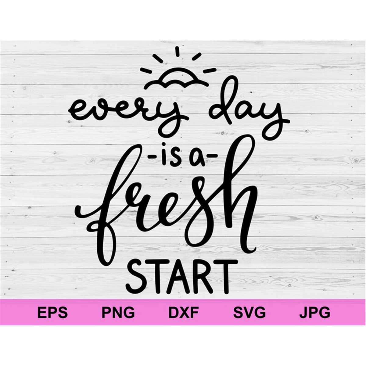 every day is a fresh start svg, positive affirmations concep - Inspire ...