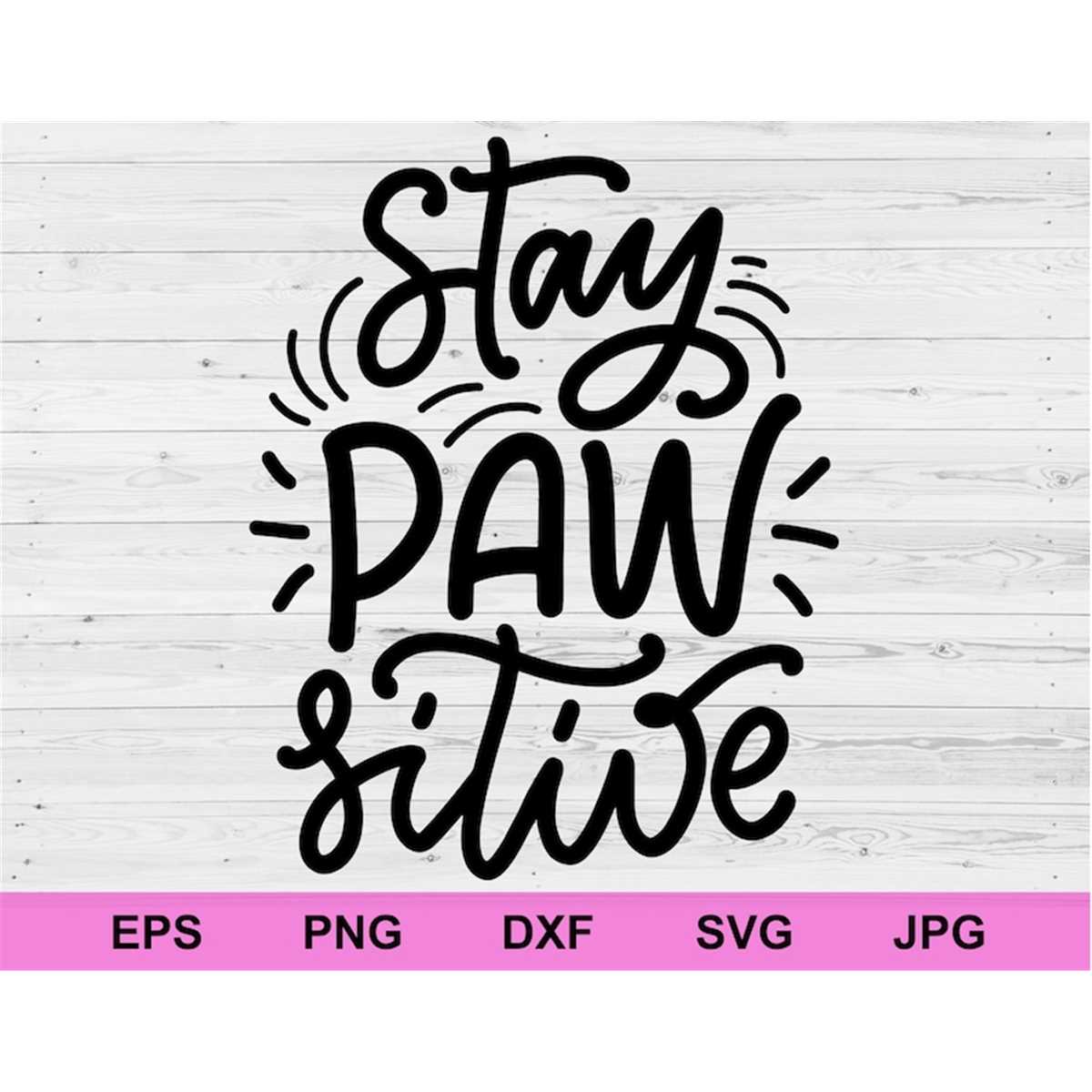 stay pawsitive sign svg, positive affirmations concept rules | Inspire ...