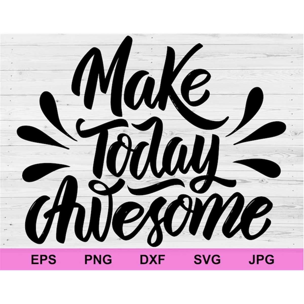 make today awesome svg, positive affirmations concept rules | Inspire ...