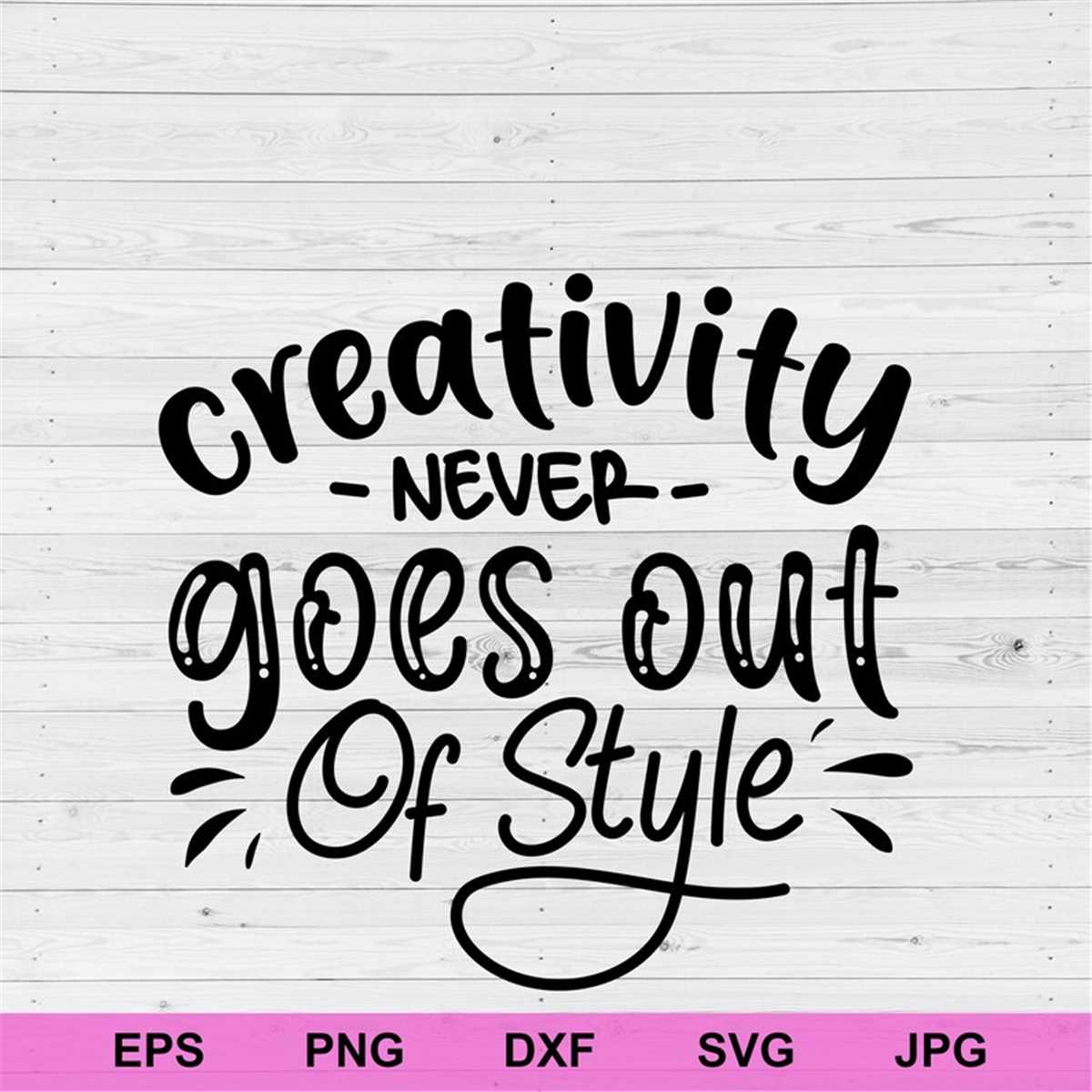 creativity never goes out svg, positive affirmations concept | Inspire ...