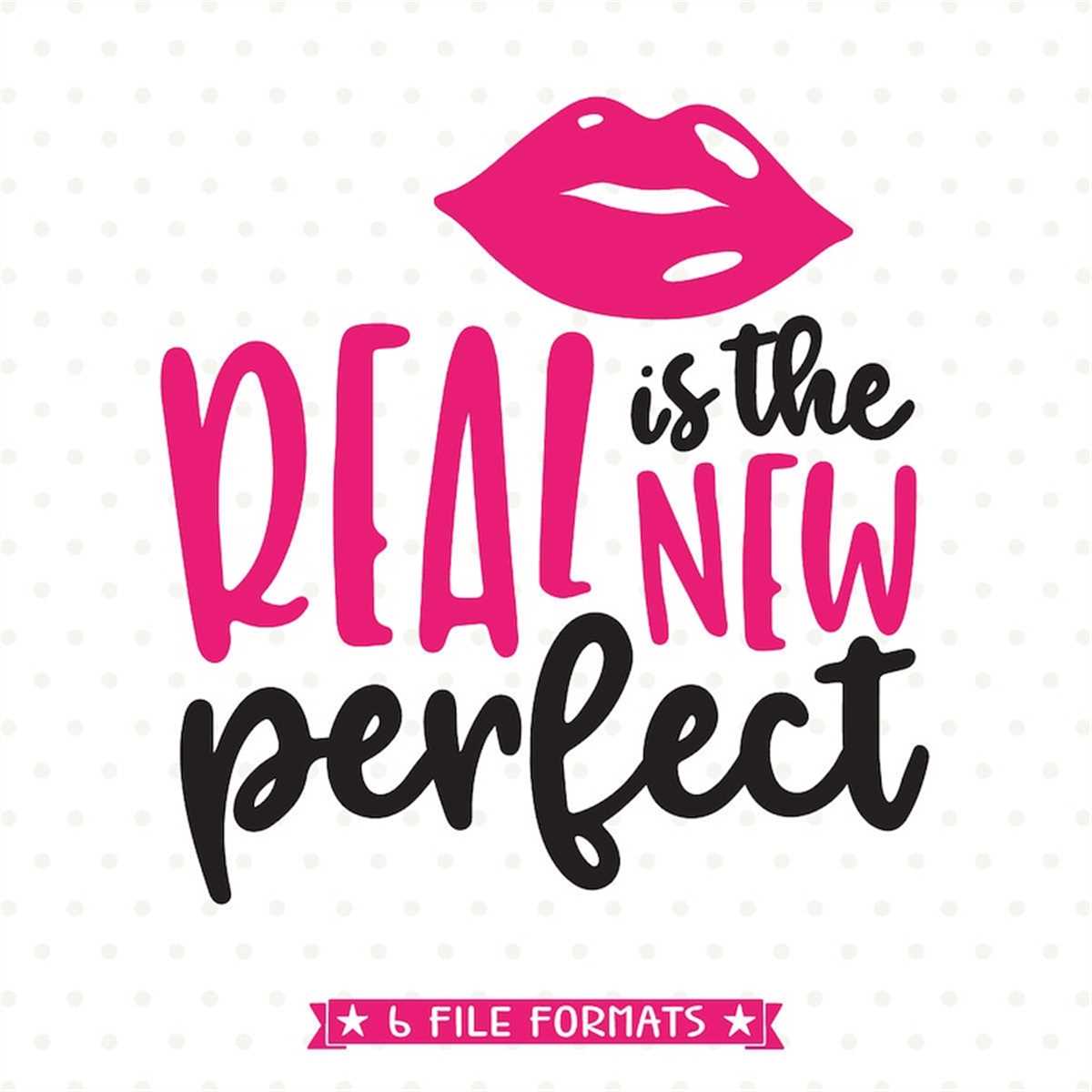 SVG file sayings, Real is the New Perfect SVG file, Women's | Inspire ...
