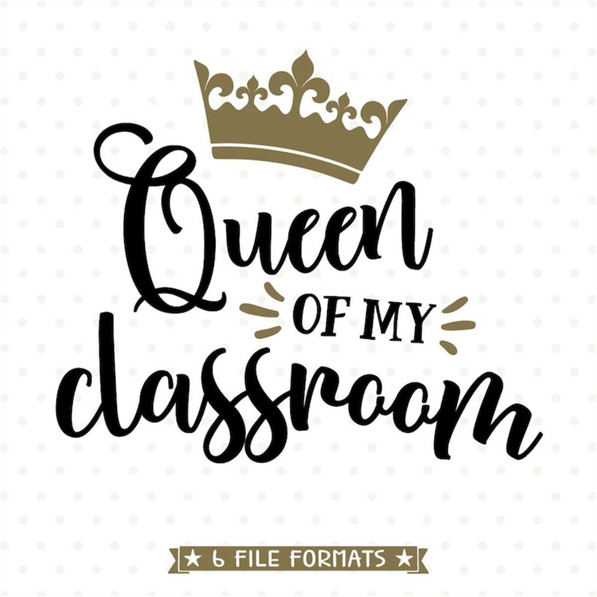 Teacher SVG, Queen of My Classroom SVG file, DIY Teacher Gif | Inspire ...