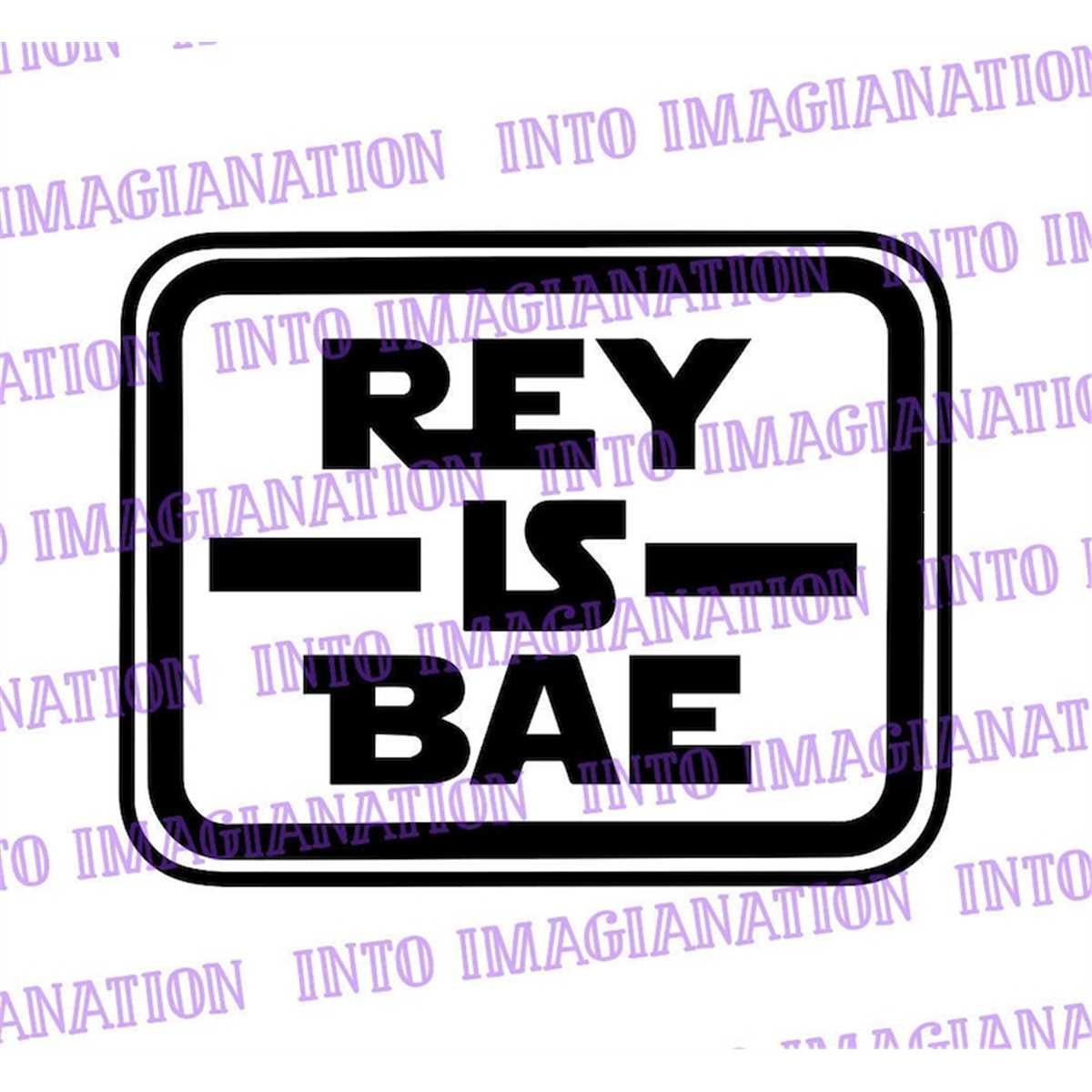 Rey is Bae | Star Wars | SVG | PNG | PDF | Digital File | Inspire Uplift