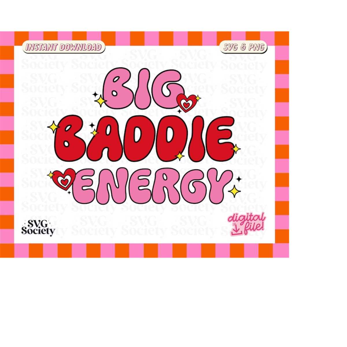 Big Baddie Energy SVG PNG, Cute Trendy Baddass Design Perfec - Inspire ...