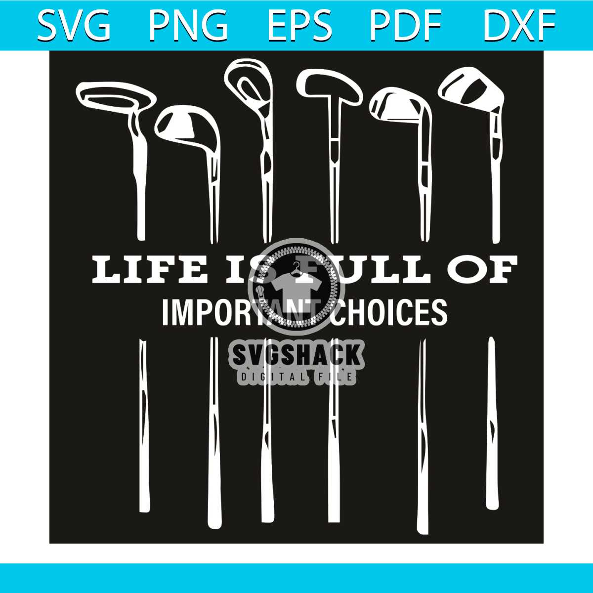 Life Is Full Of Important Choices Svg, Sport Svg, Golf Svg, | Inspire ...