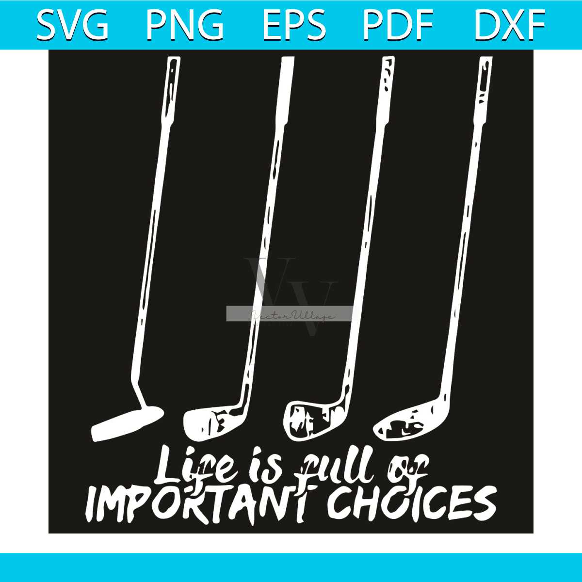 Life Is Full Of Important Choices Svg, Sport Svg, Golf Svg, | Inspire ...