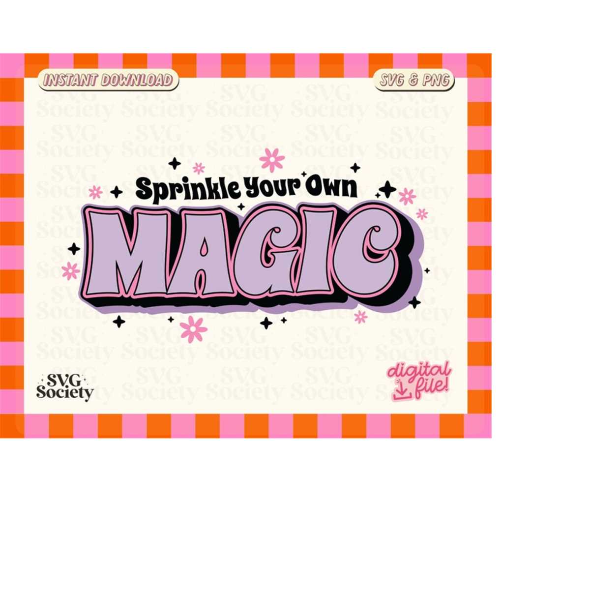 Sprinkle Your Own Magic, Cute and Fun SVG PNG Design for Shi | Inspire ...
