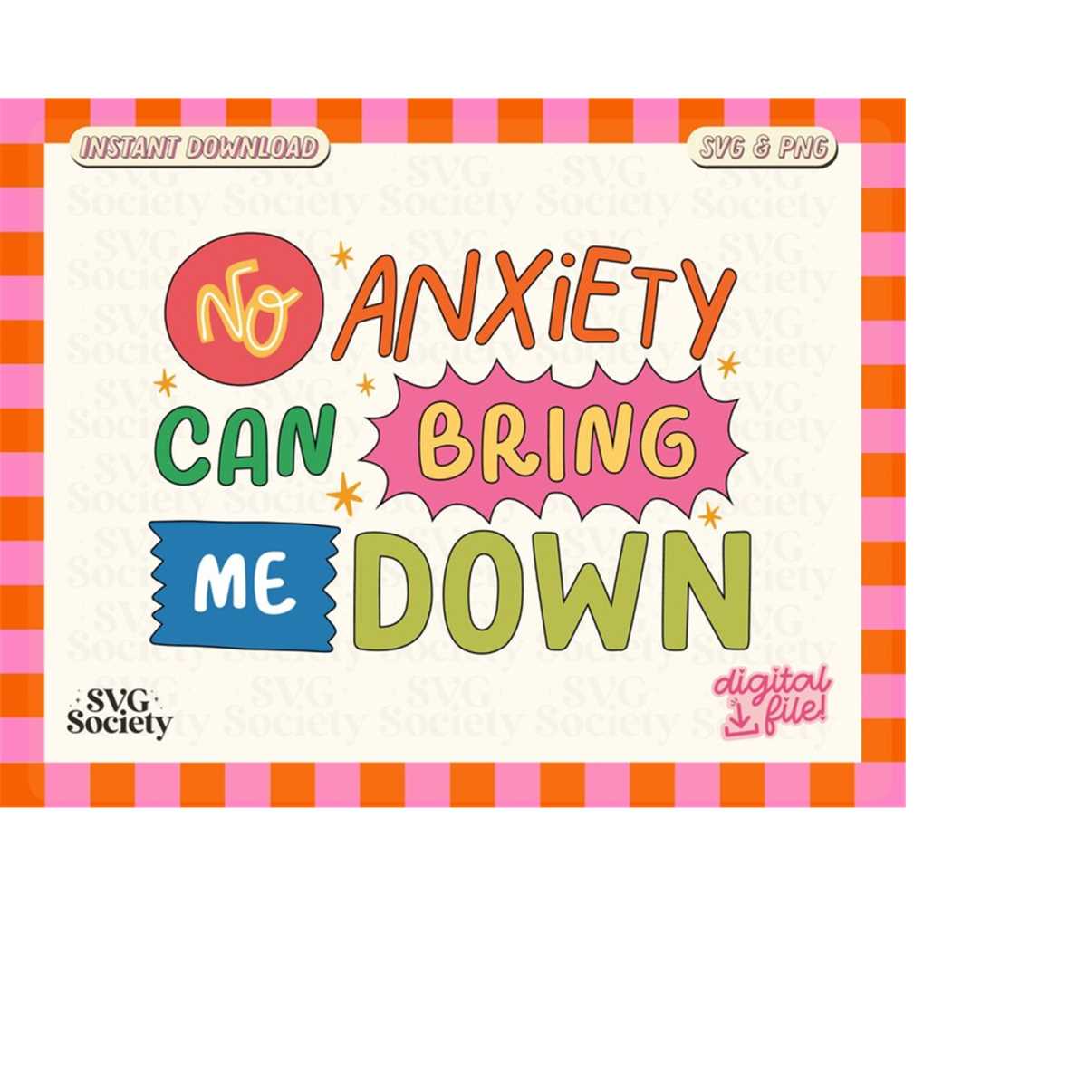 No Anxiety Can Bring Me Down, Cute and Trendy Mental Health | Inspire ...
