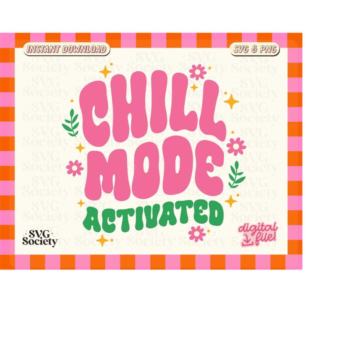 Chill Mode Activated, SVG PNG File, Vacay Mode Svg, Positive | Inspire ...