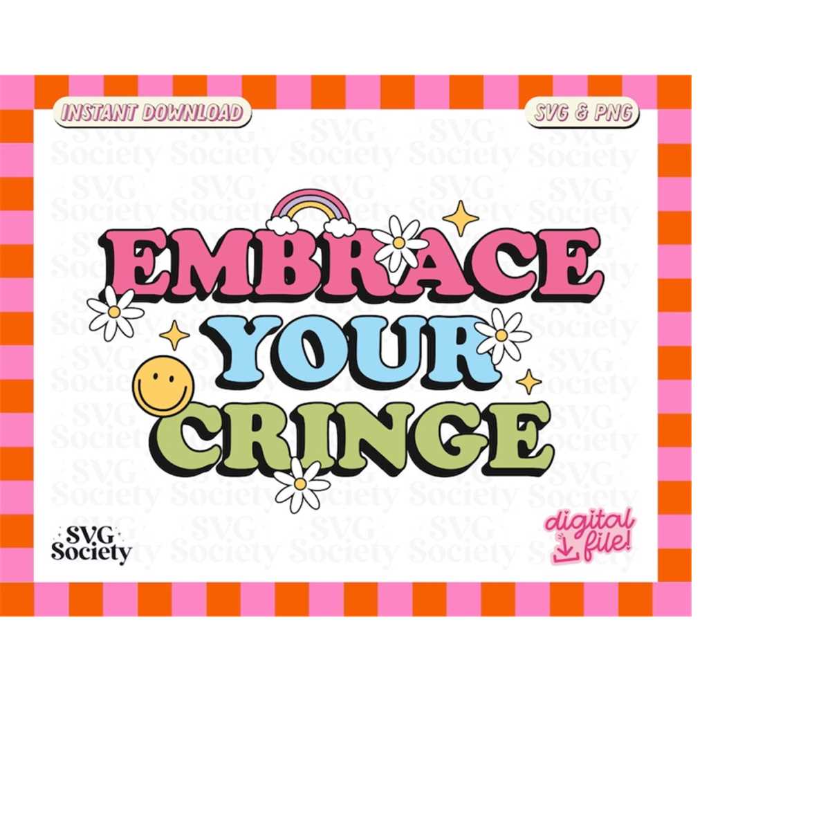 Embrace Your Cringe SVG PNG Cute Fun Lettering Design for T- - Inspire ...