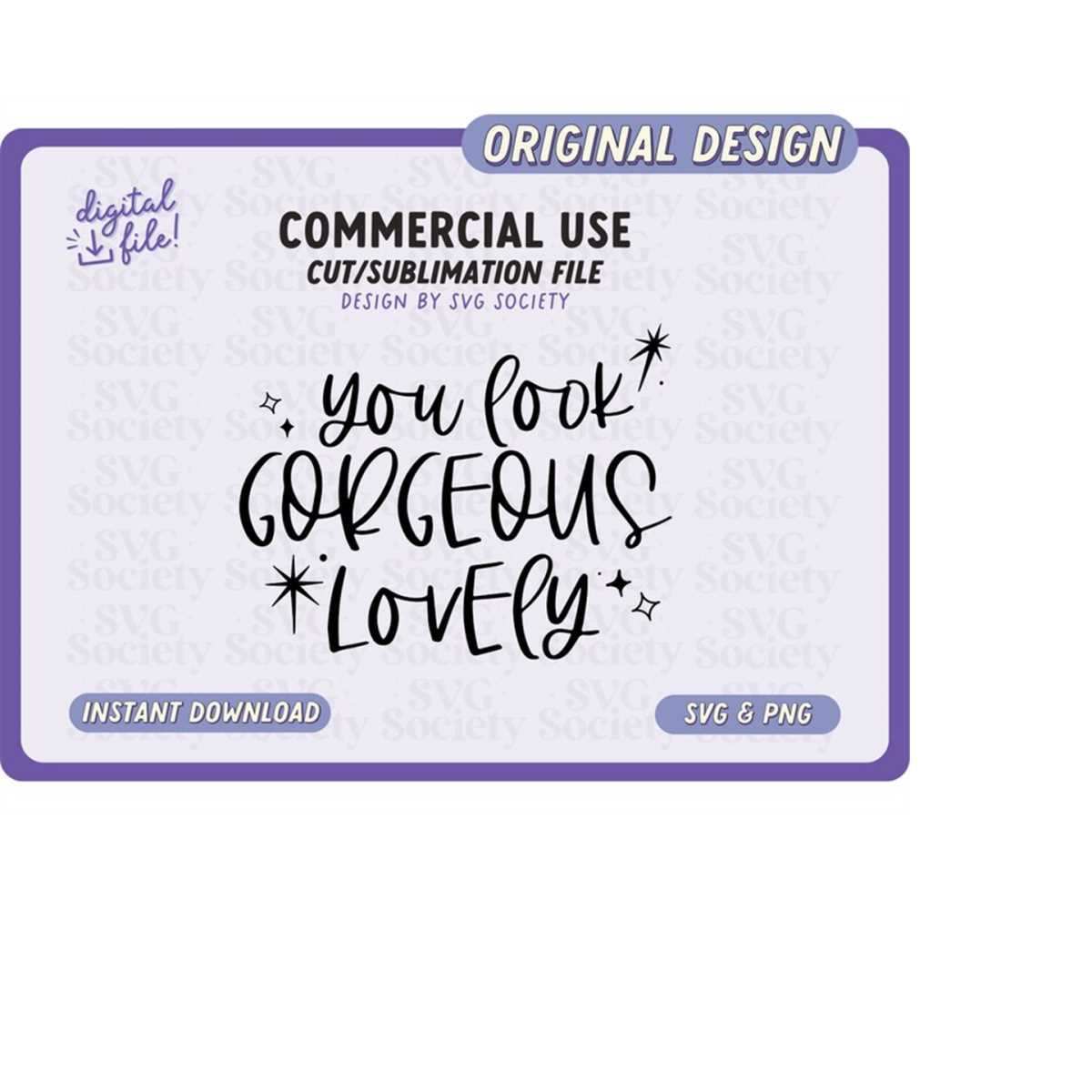 You Look Gorgeous Lovely, SVG, PNG, Cut File Cricut, Silhoue | Inspire ...