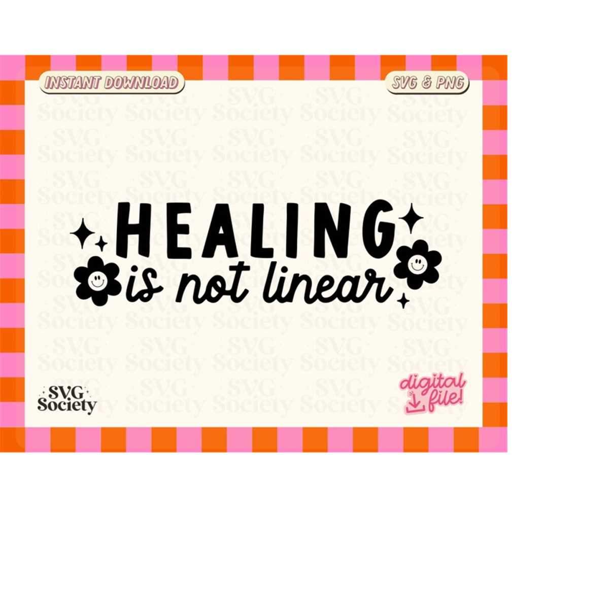 Healing Is Not Linear SVG, Mental Health Matters, SVG, PNG, | Inspire ...