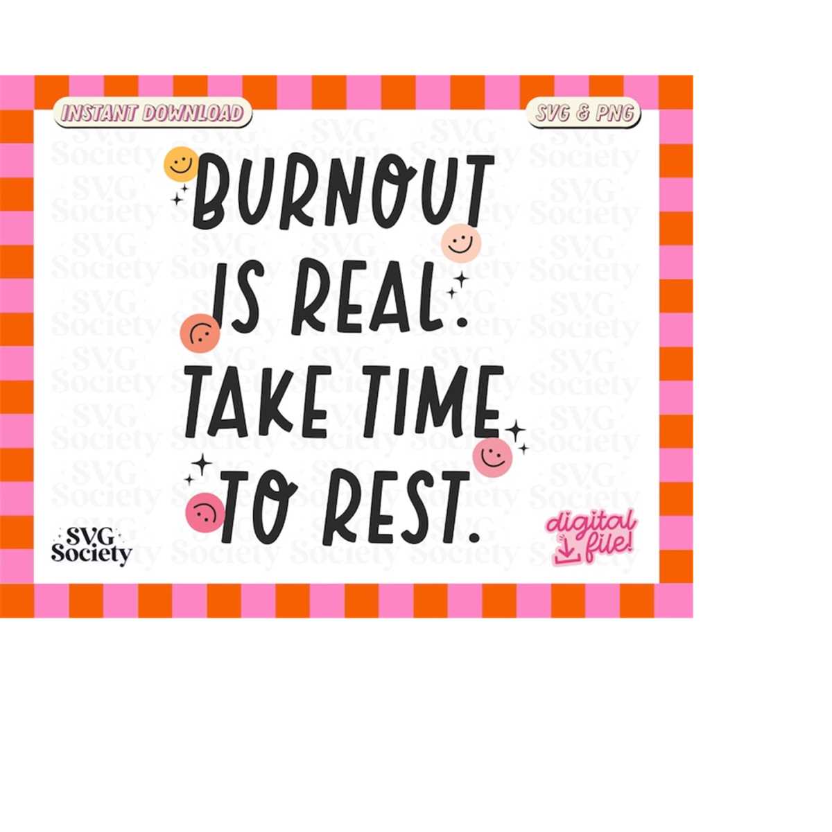 Burnout Is Real Take Time To Rest SVG PNG, Cute Mental Healt - Inspire ...