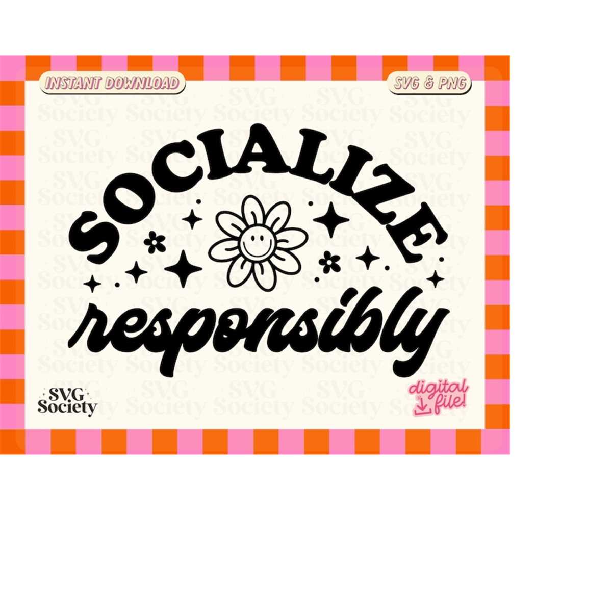 Socialize Responsibly SVG PNG, Trendy, Aesthetic, and Cute D | Inspire ...