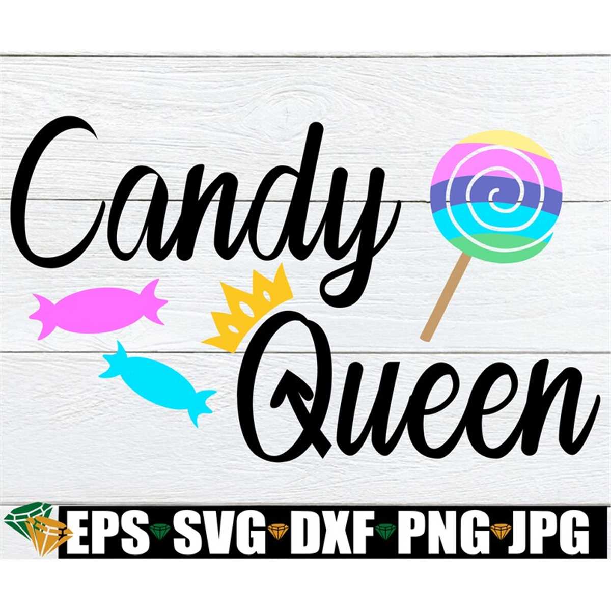 Candy Queen. Candy svg. Crown svg. Love candy. Candy lady. C - Inspire ...