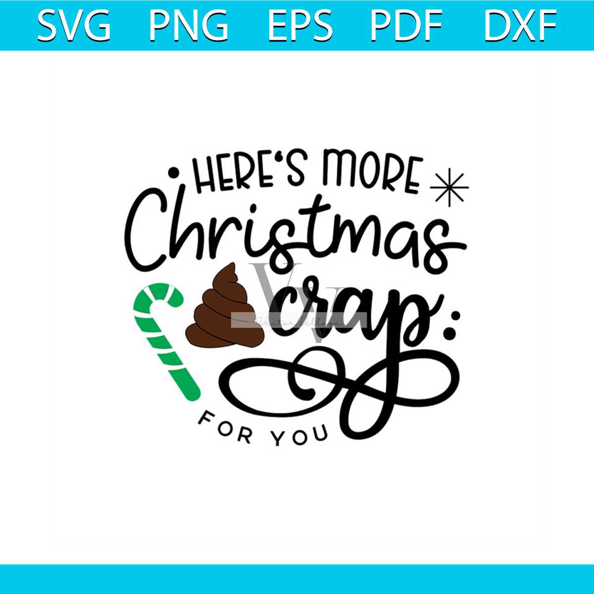 Here's More Christmas Crap For You Poop Svg, Christmas Svg | Inspire Uplift
