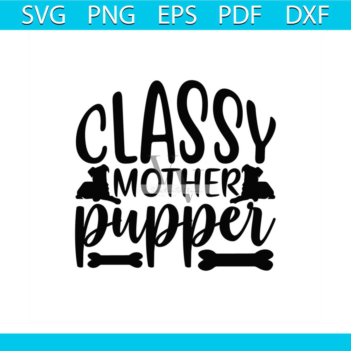 Classy Mother Pupper Svg, Trending Svg, Classy Mother Svg, P | Inspire ...