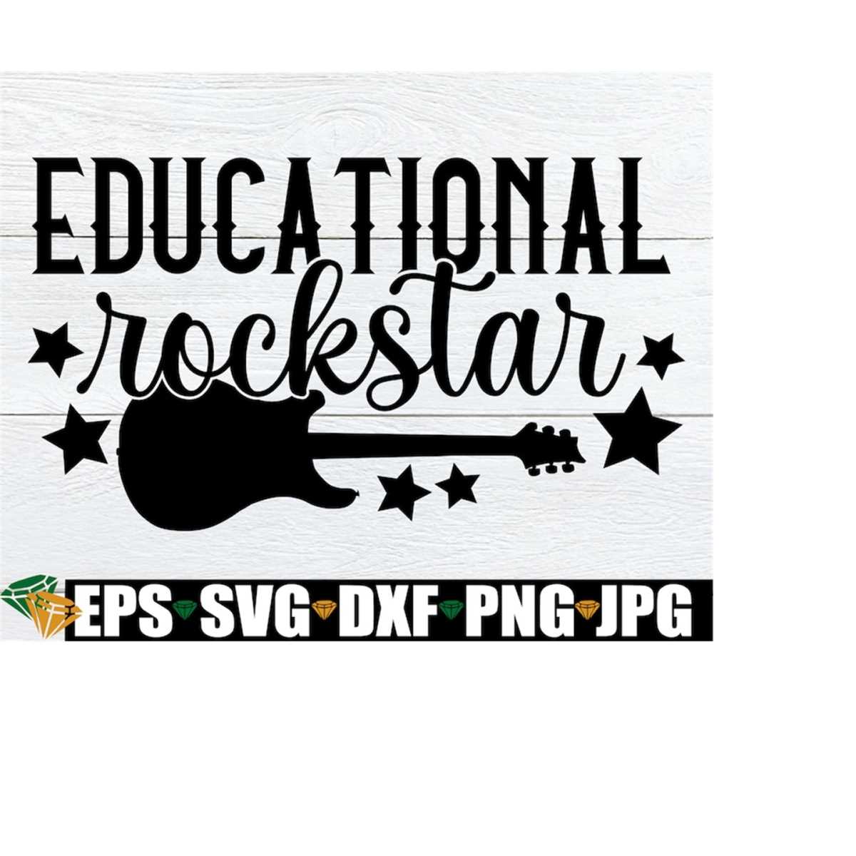 Educational Rockstar, Teacher Appreciation Gift SVG, Appreci | Inspire ...