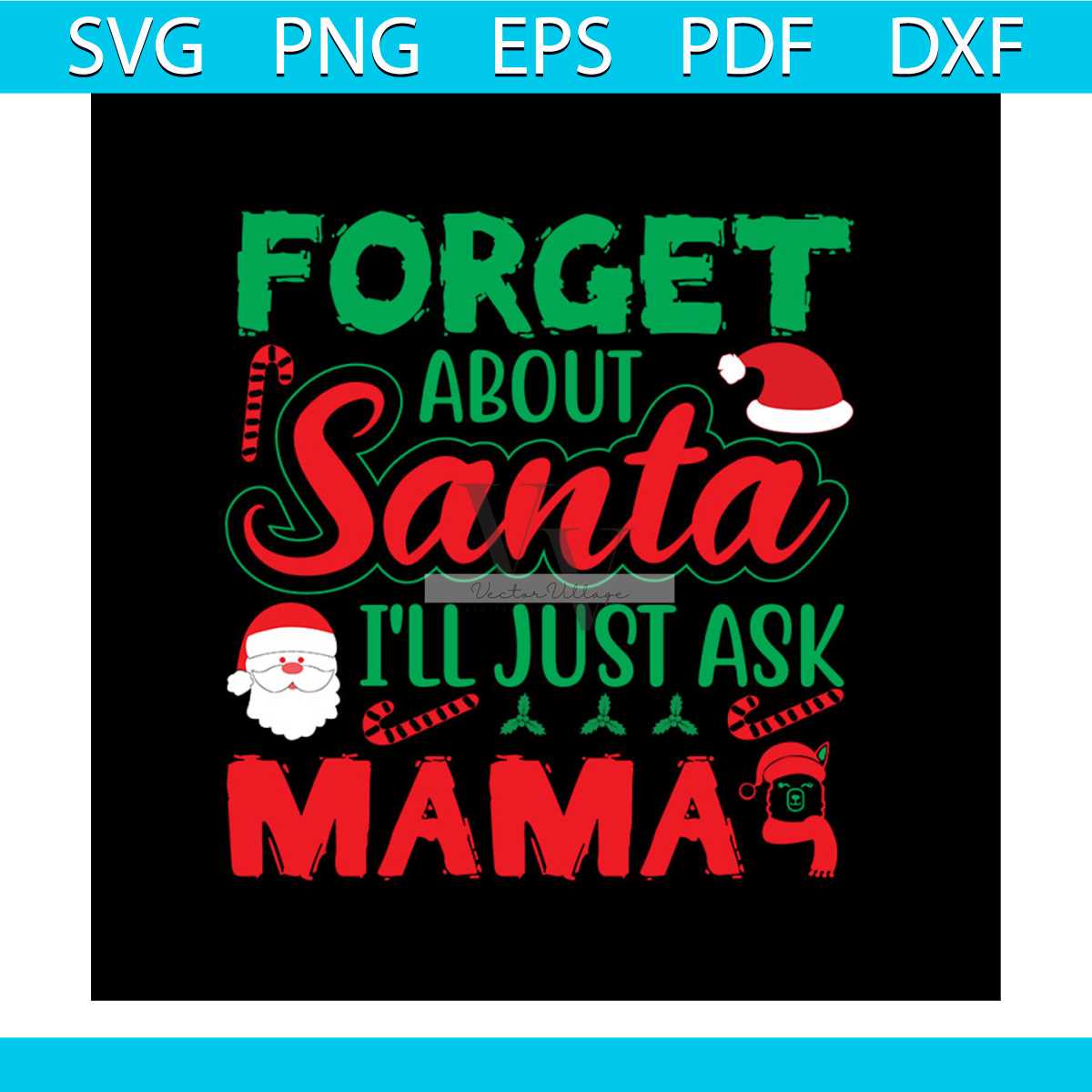 Forget About Santa I'll Just Ask Mama Svg, Christmas Svg, Fo | Inspire ...
