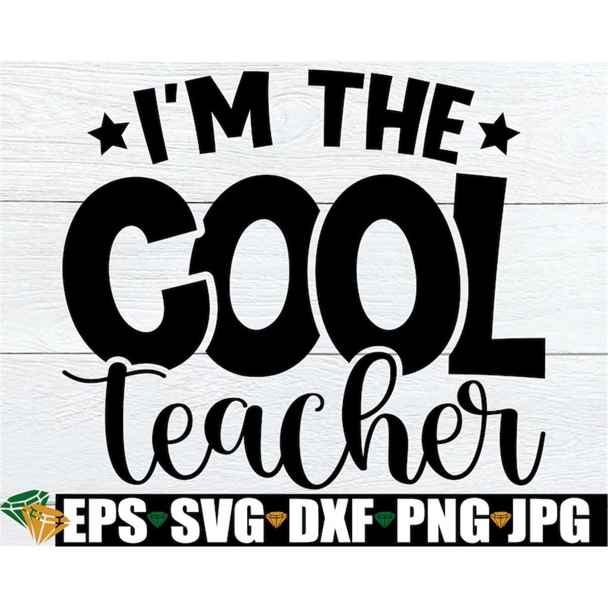 I'm The Cool Teacher, Funny P.E. Teacher svg, PE Teacher svg | Inspire ...