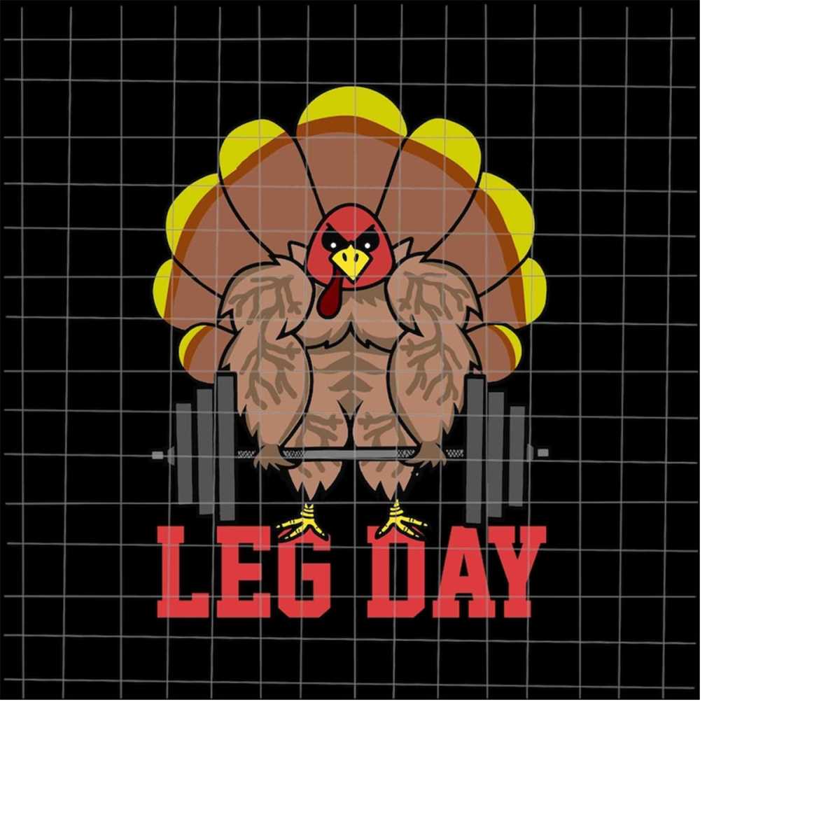 Leg Day Svg, Deadlifting Turkey Thanksgiving Svg, Gymer Than | Inspire ...