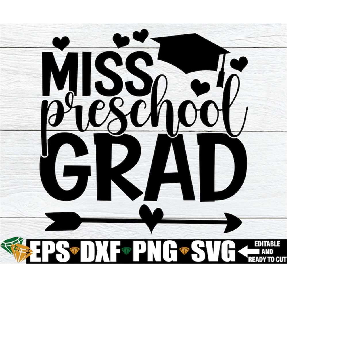 Miss Preschool Grad, Preschool Graduation Shirt SVG, Prescho | Inspire ...