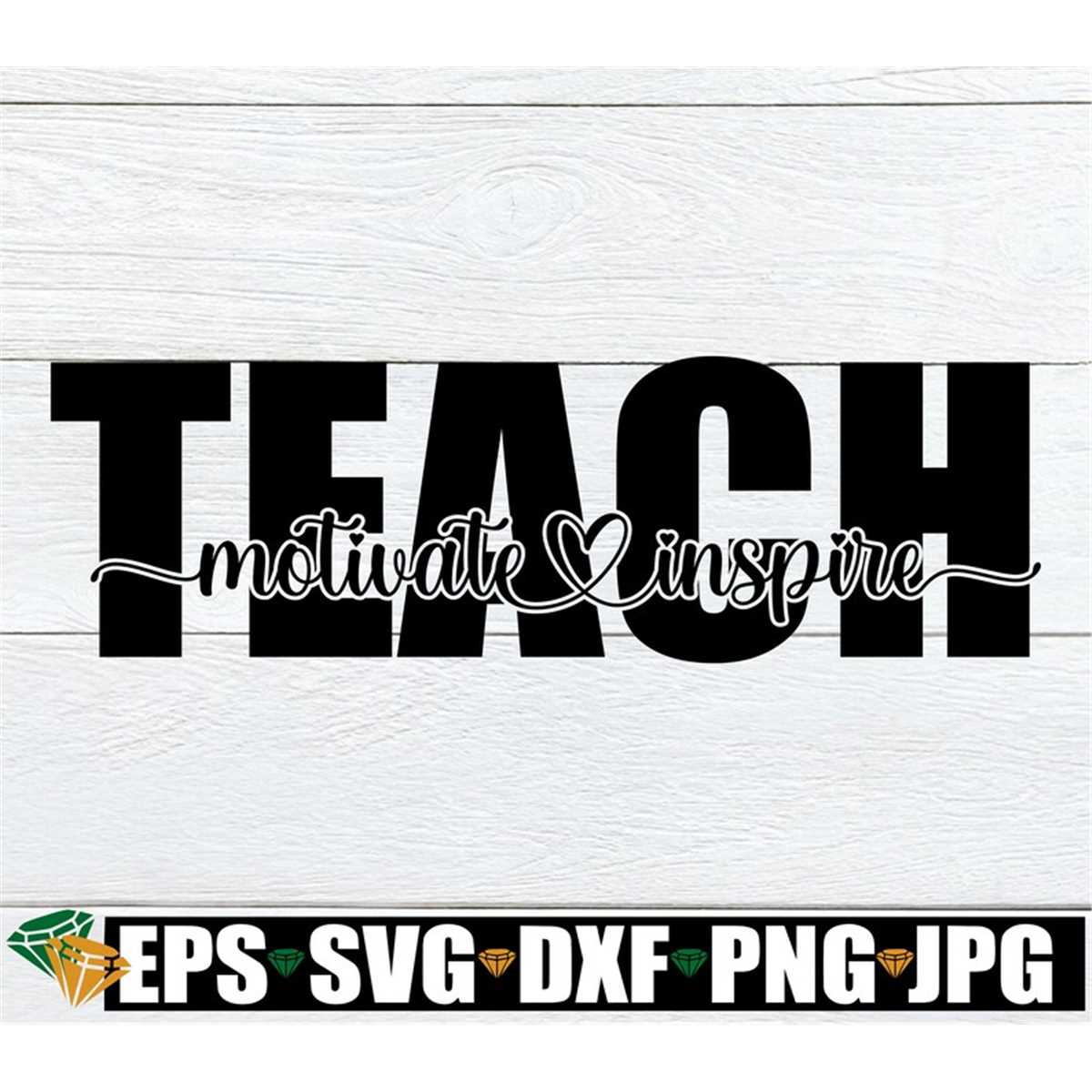 Teach Motivate Inspire, Teacher Appreciation, Teacher svg, T | Inspire ...