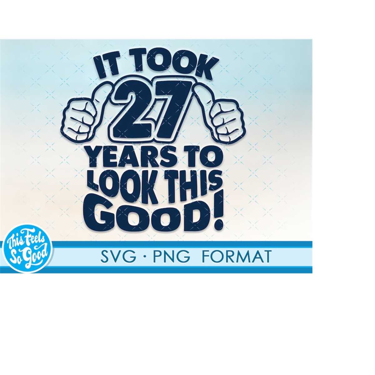 27th birthday SVG png. Turning 27 birthday svg cut Files, 27 | Inspire ...