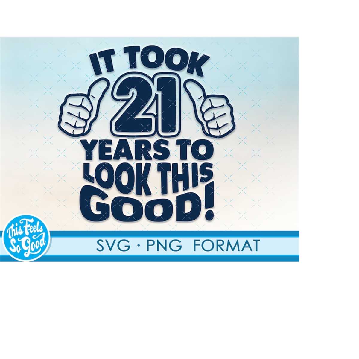 Funny 21st birthday SVG png. Turning 21 birthday svg cut Fil | Inspire ...