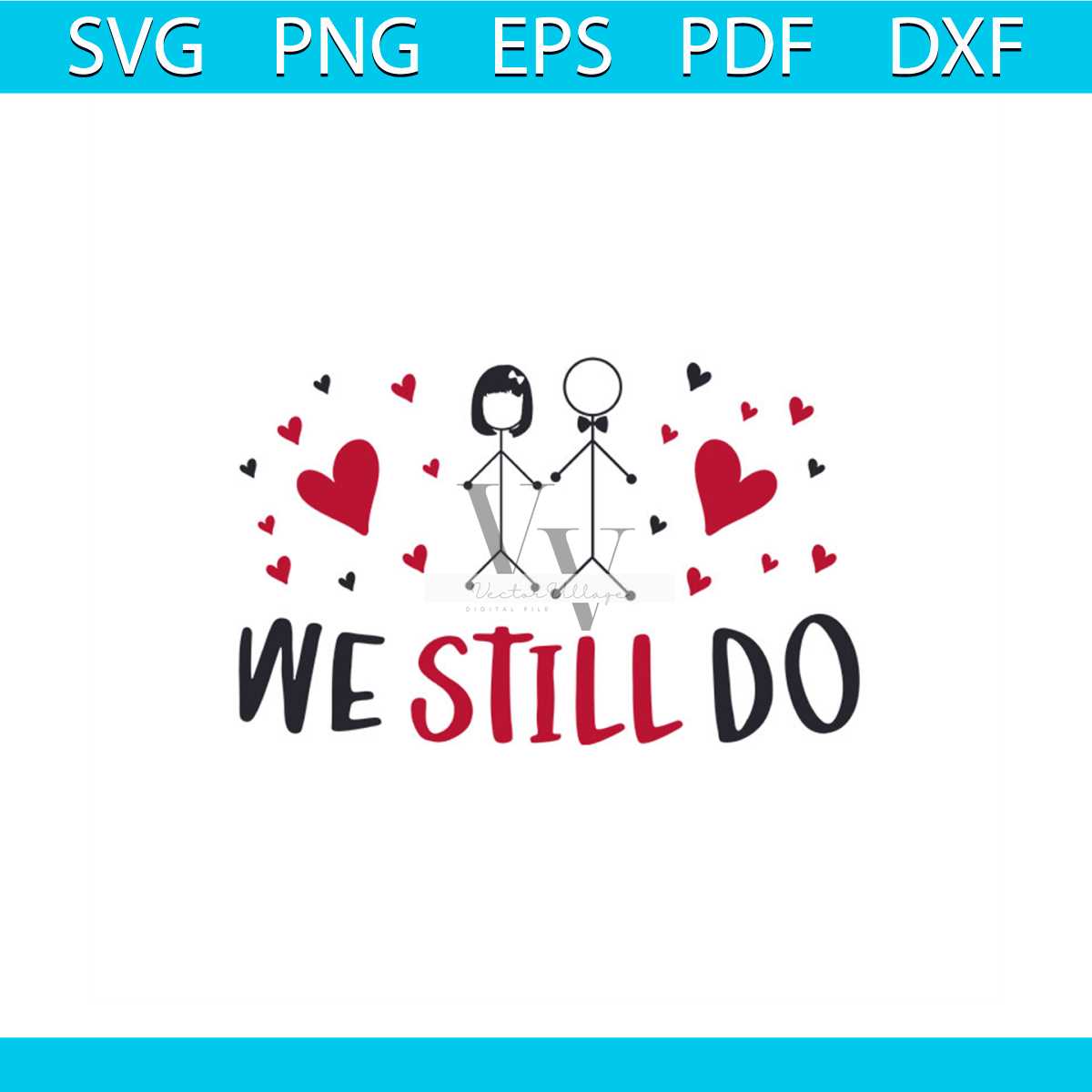 We Still Do Svg, Valentine Svg, Hugs Svg, Happy Valentine Da | Inspire ...