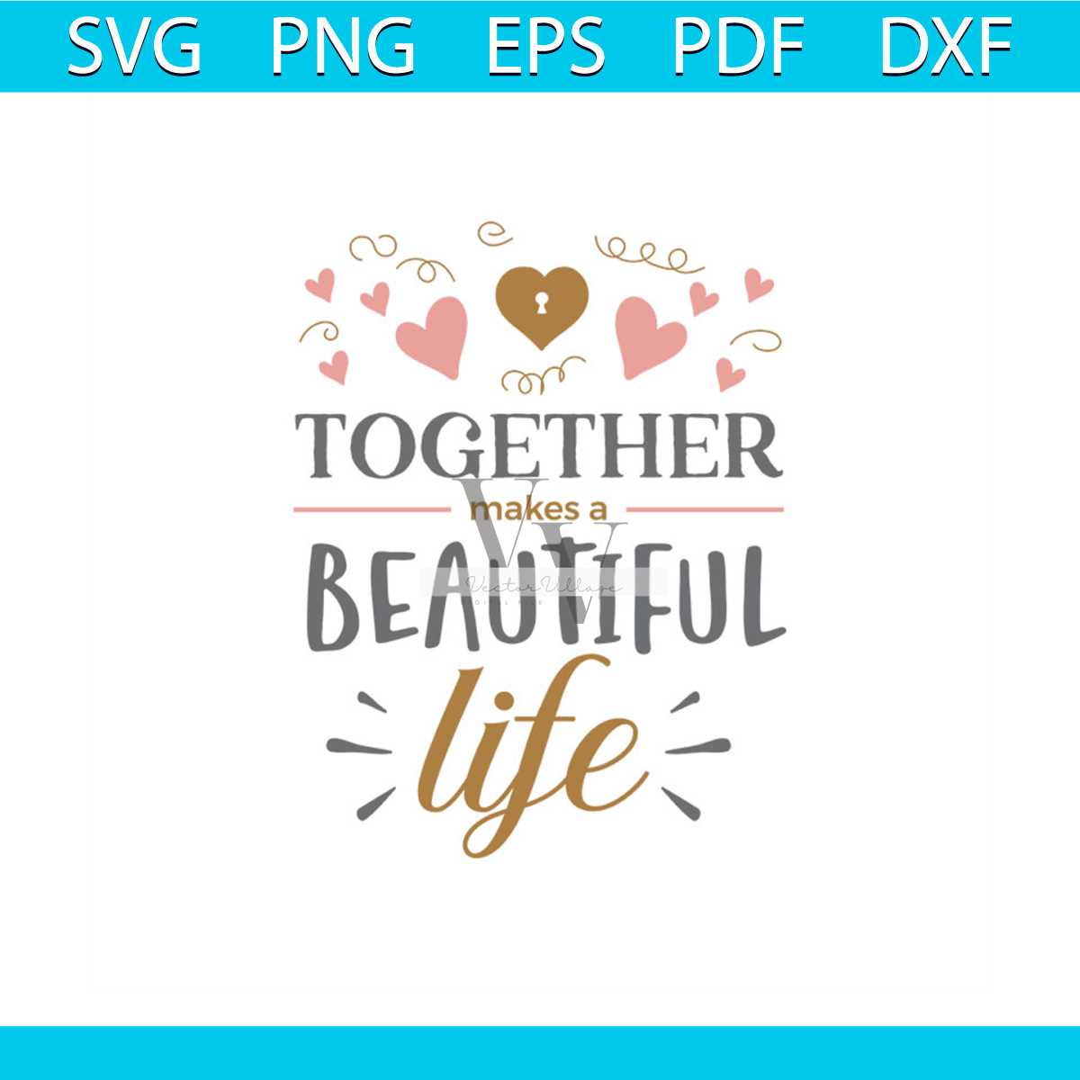 Together Makes A Beautiful Life Svg, Valentine Svg, Together | Inspire ...