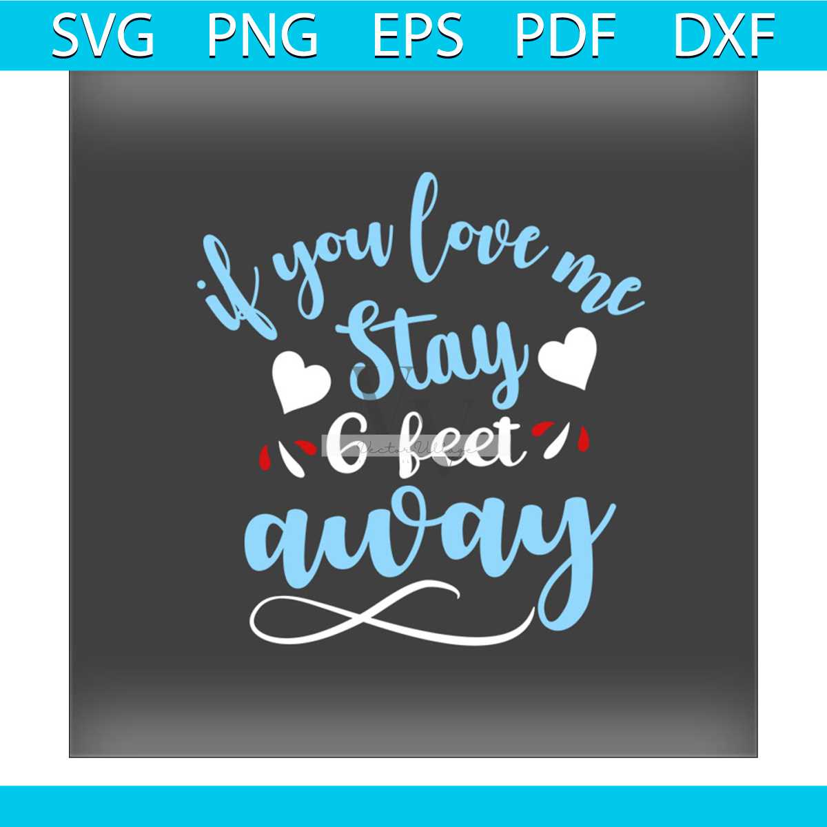 If You Love Me Stay 6 Feet Away Svg, Valentine Svg,Stay Svg, | Inspire ...