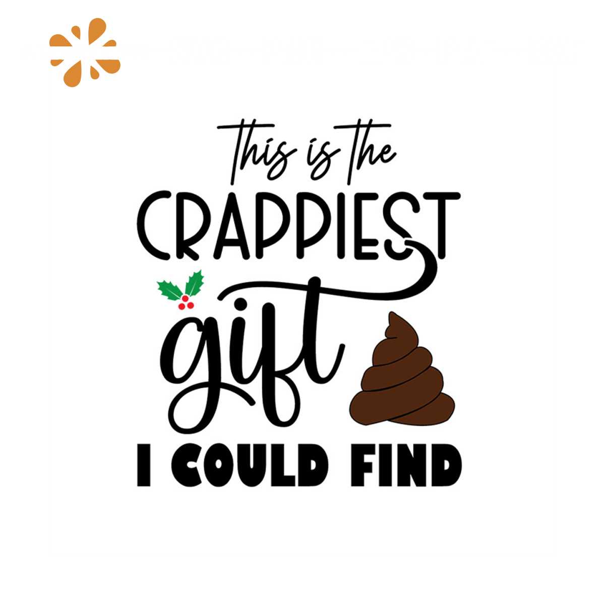 This Is The Crappiest Gift I Could Find Svg, Christmas Svg, - Inspire ...