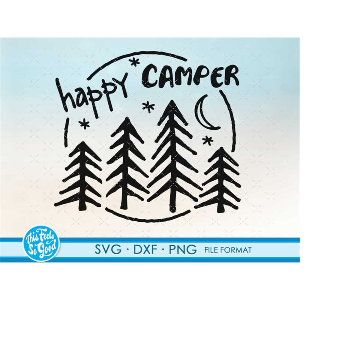 Funny Happy Camper SVG Nature Camping svg files for Cricut. | Inspire ...
