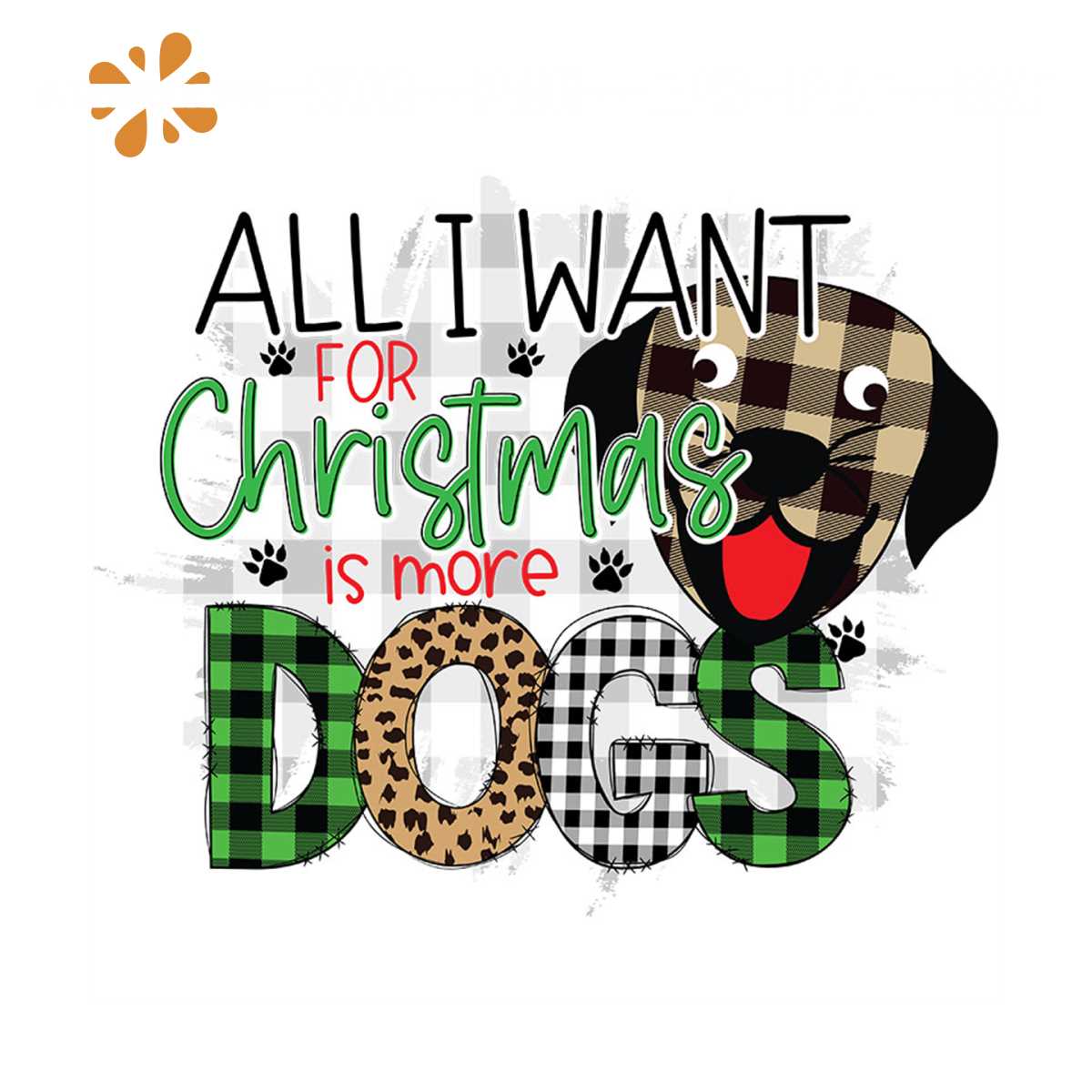 All I Want For Christmas Is More Dog Png, Christmas Png, Chr | Inspire ...