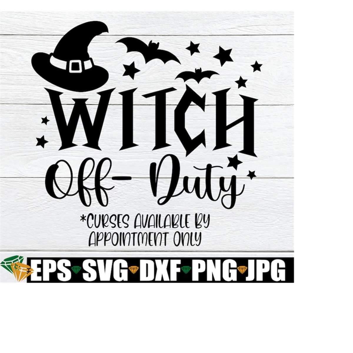 Witch Off Duty Curses Available By Appointment Only, Funny H | Inspire ...
