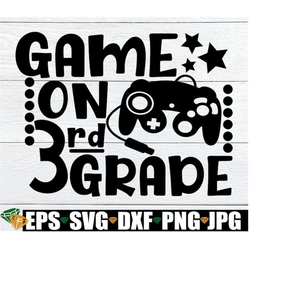 Game On 3rd Grade, First Day Of School, First Day of 3rd Gra | Inspire ...