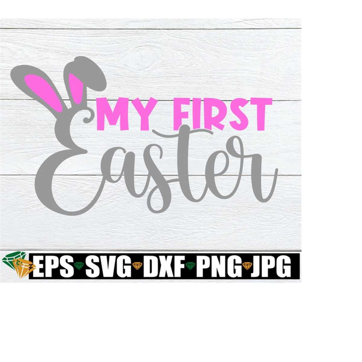 My First Easter, First Easter svg, My First Easter SVG, Cute | Inspire ...