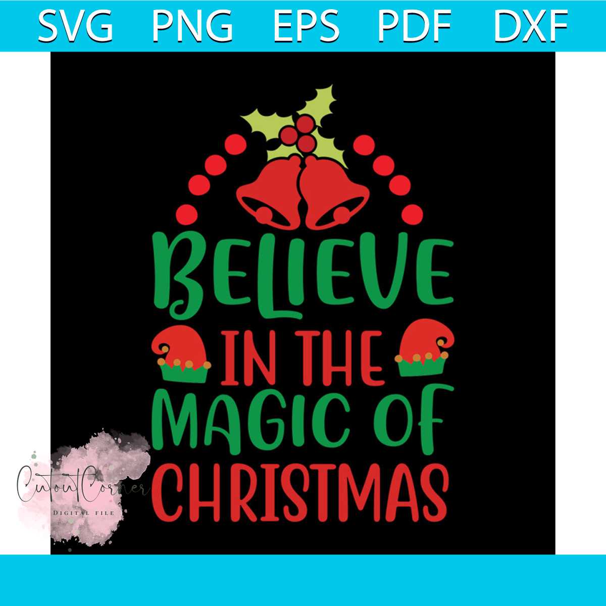 Believe In The Magic Of Christmas Svg, Christmas Svg, Believ - Inspire ...