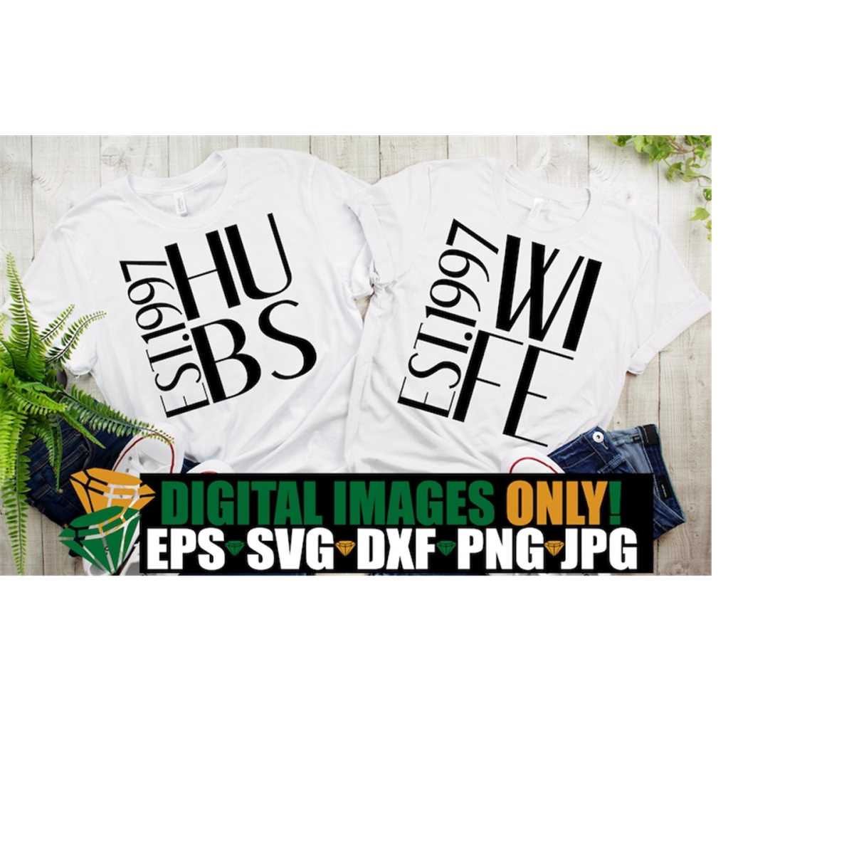 Hubs Wife Est. 1997, Anniversary svg, Matching Couples Anniv | Inspire Uplift