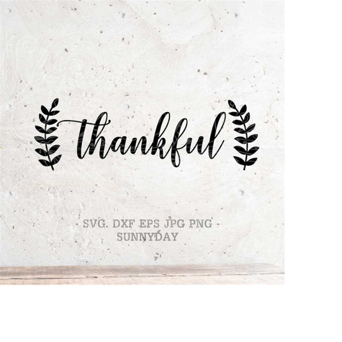 Thankful SVG File Thanksgiving DXF Silhouette Print Vinyl Cr | Inspire ...