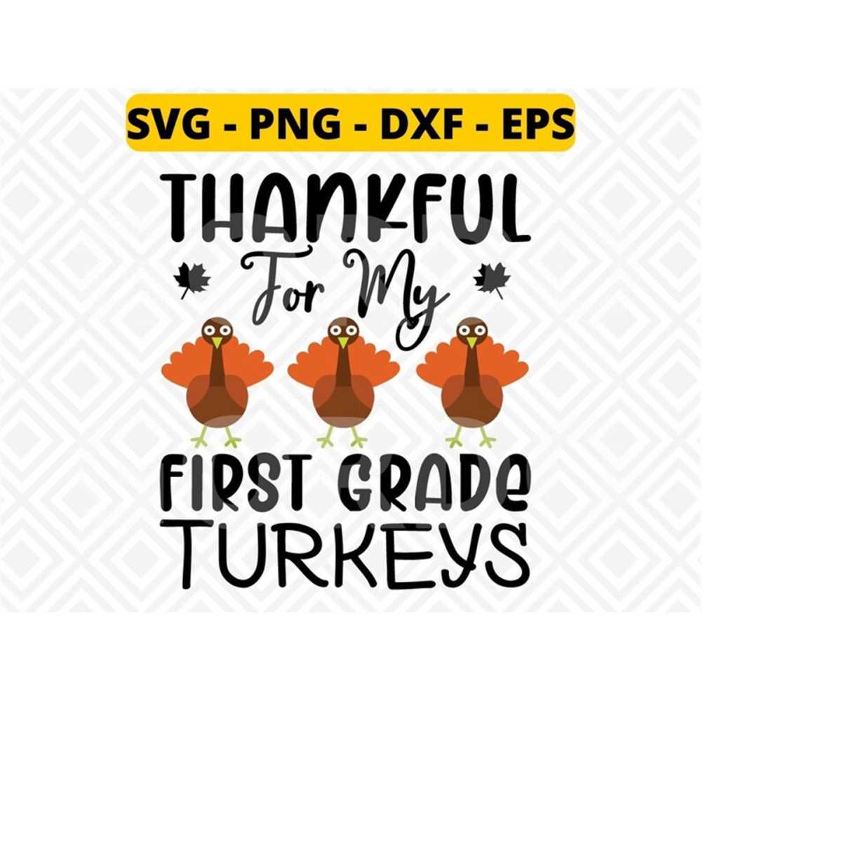 thankful for my first grade turkeys svg png dxf eps,turkey s | Inspire ...