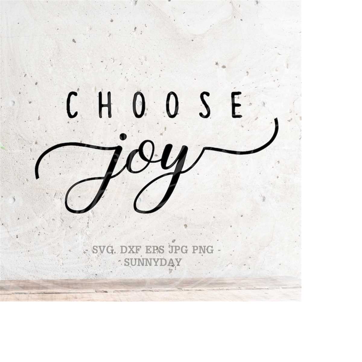 Joy Svg,I Choose Joy SVG File DXF Silhouette Print Vinyl Cri | Inspire ...